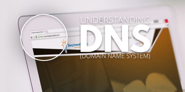 Understanding DNS (Domain Name System) - Sharp Innovations Blog | Sharp ...