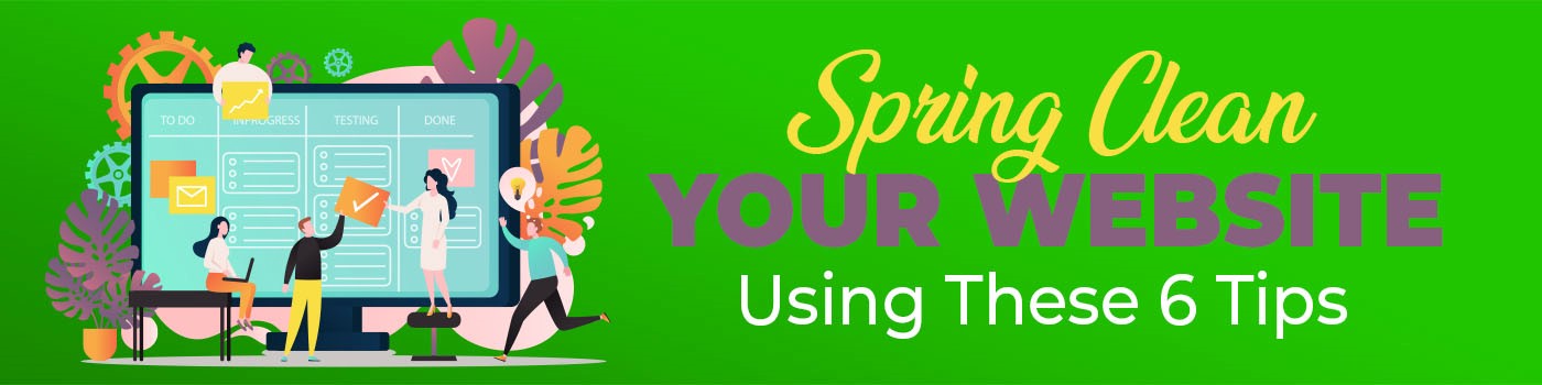 Spring Clean Your Website Using These 6 Tips | Sharp Innovations, Inc.