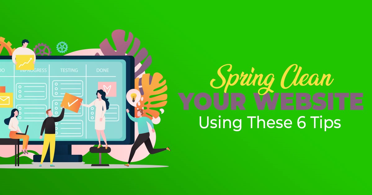 Spring Clean Your Website Using These 6 Tips | Sharp Innovations, Inc.