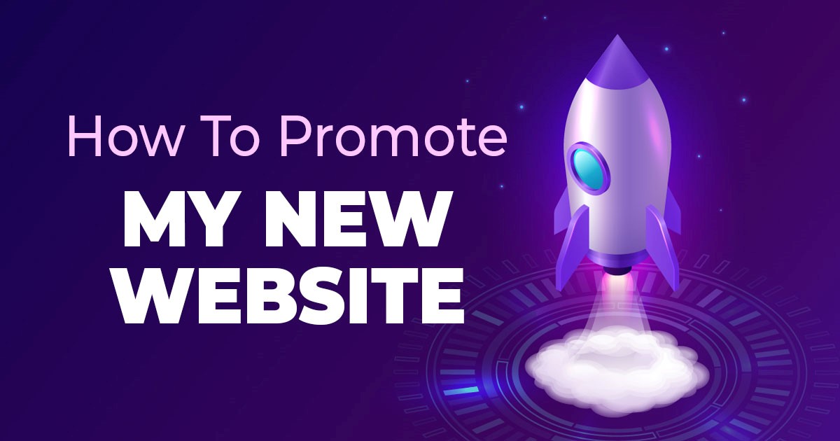 How To Promote My New Website (3 Easy, Must-Do Actions) | Sharp ...