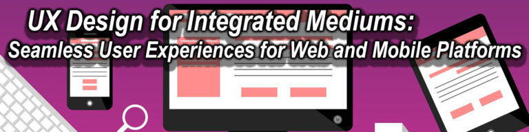 UX Design for Integrated Mediums | Sharp Innovations, Inc.